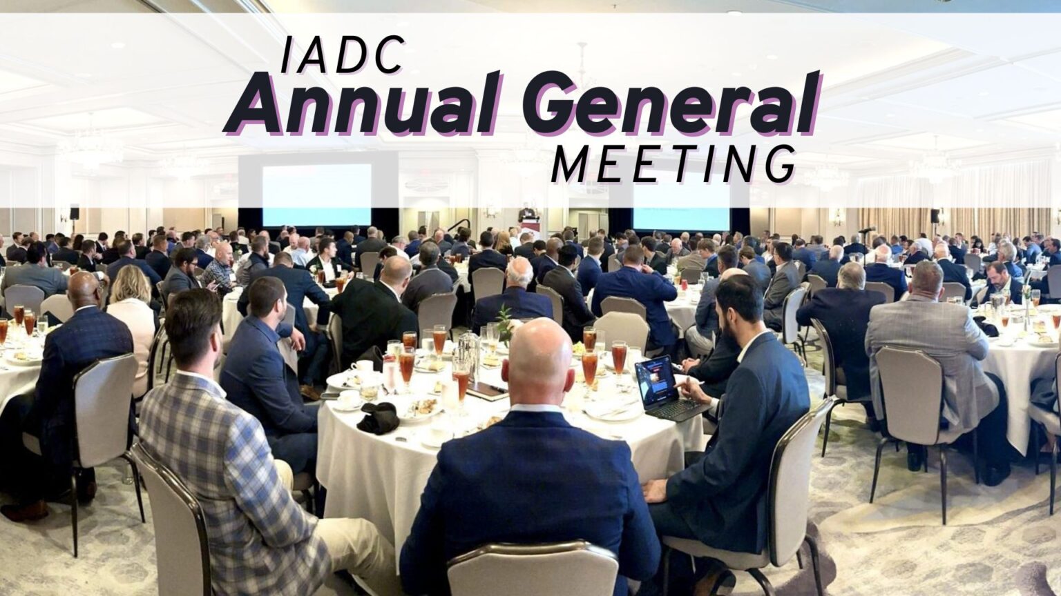 It's Almost Time for IADC's 2023 Annual General Meeting! - IADC.org